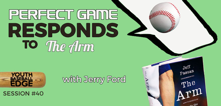 YBE 040: Perfect Game Responds To 'The Arm' with Jerry Ford - Youth ...