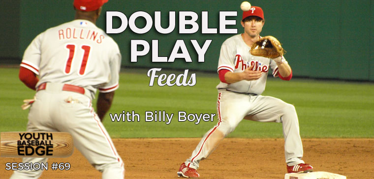 YBE 069: Double Play Feeds with Billy Boyer - Youth Baseball Edge