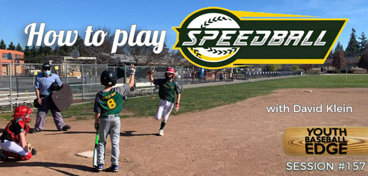 YBE 157: How To Play Speedball with David Klein - Youth Baseball Edge